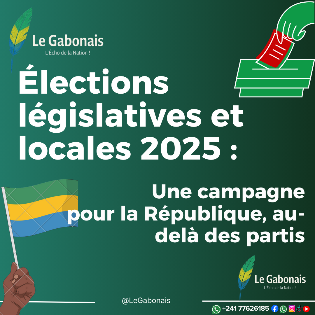 Législatives et locales 2025 : une campagne pour la République, au-delà ...